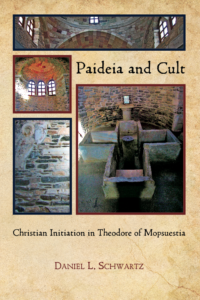 Now Available Online | Paideia and Cult: Christian Initiation in ...